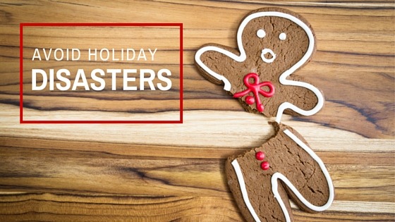 Avoiding Senseless Holiday Disasters - RJ Tilley
